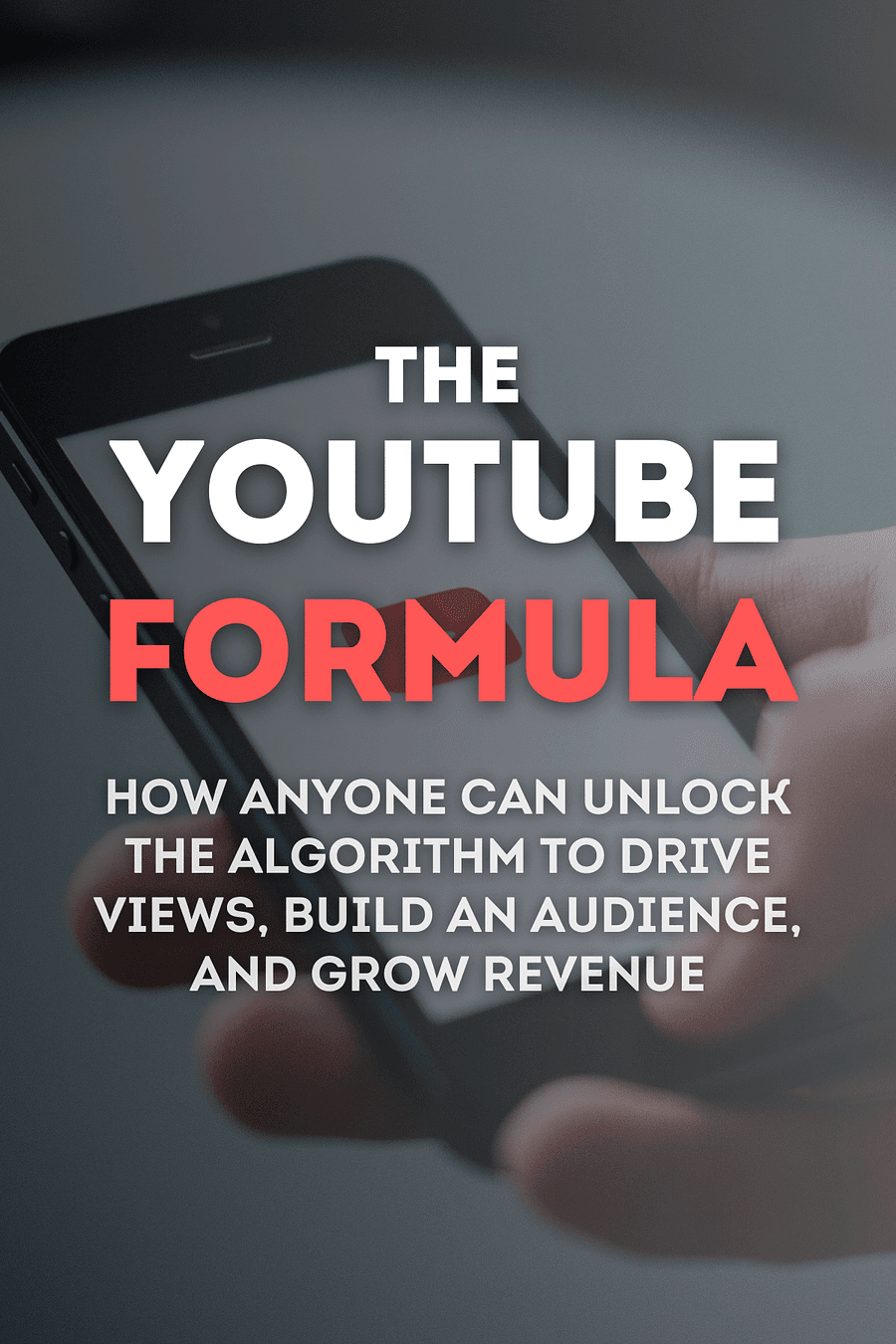 The YouTube Formula (Derral Eves) - Book Summary